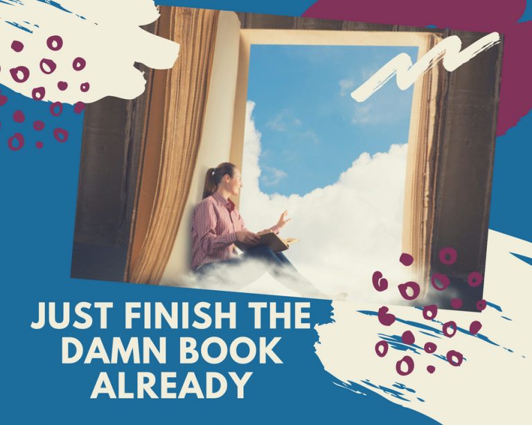 Just Finish The Damn Book Already - Author Lori Osterberg